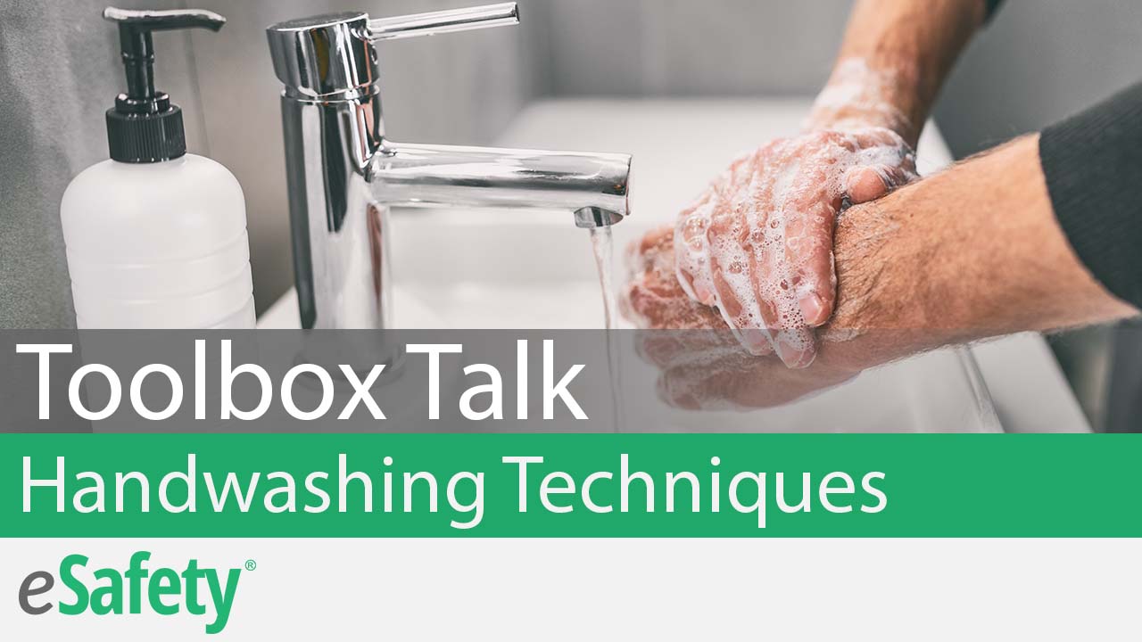 Proper Handwashing Techniques - Toolbox Talk - eSafety Training
